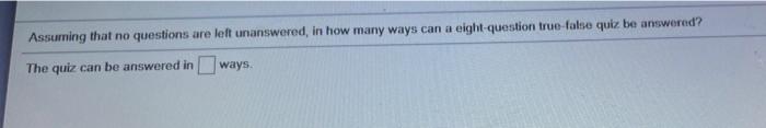 Solved Assuming that no questions are left unanswered, in | Chegg.com