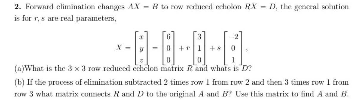 Solved Forward elimination changes Ax=B ﻿to row reduced | Chegg.com
