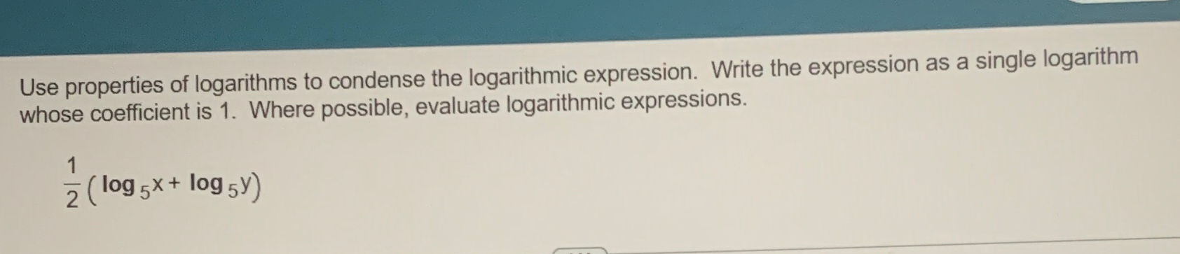 Solved Use properties of logarithms to condense the | Chegg.com