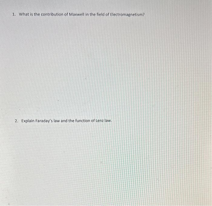 Solved 1. What is the contribution of Maxwell in the field | Chegg.com