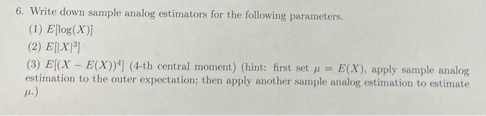 Solved 6. Write down sample analog estimators for the | Chegg.com