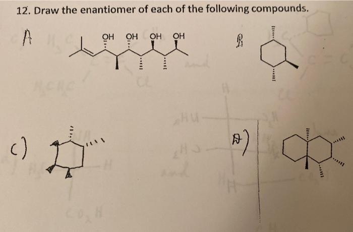 Solved 12. Draw the enantiomer of each of the following | Chegg.com