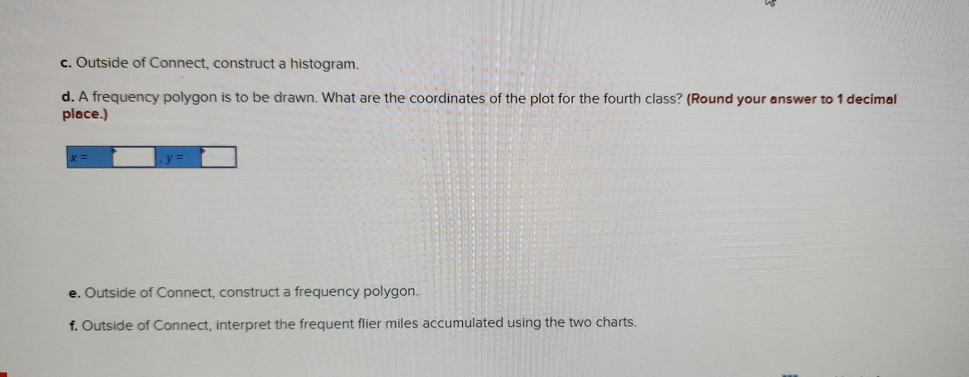 Solved c. Outside of Connect, construct a histogram. d. A | Chegg.com