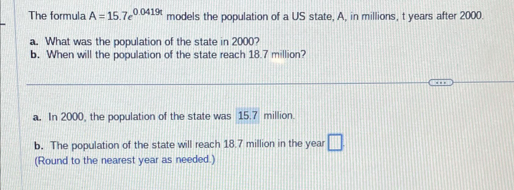 Solved The formula A=15.7e0.0419t ﻿models the population of | Chegg.com