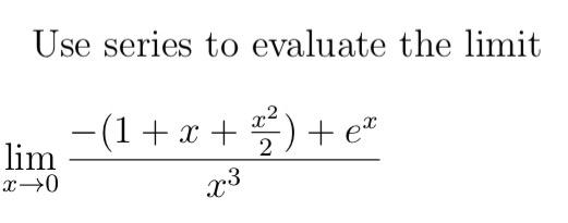 Solved Use series to evaluate the limit | Chegg.com