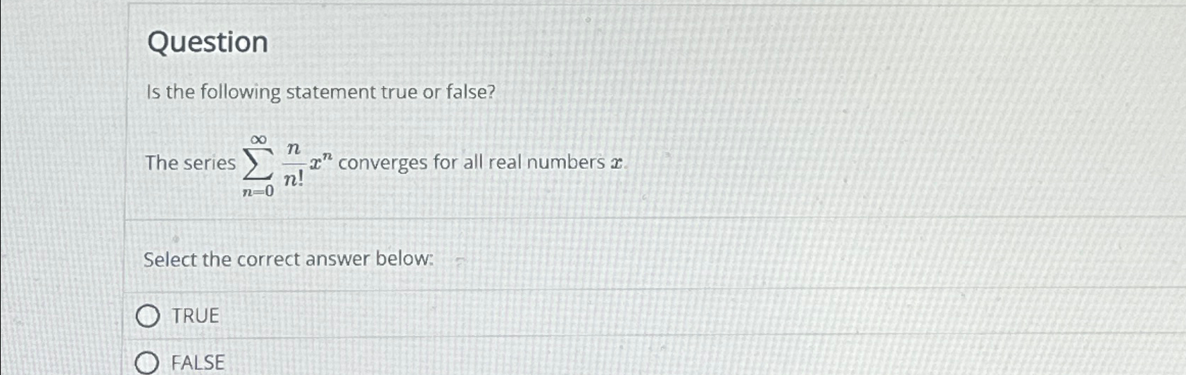 Solved QuestionIs the following statement true or false?The | Chegg.com