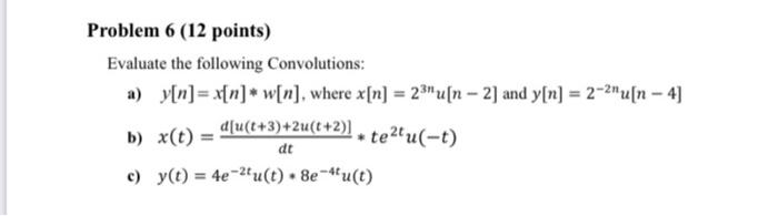 Solved Problem 6 (12 points) Evaluate the following | Chegg.com Solved Problem 6 (12 points) Evaluate the following | Chegg.com