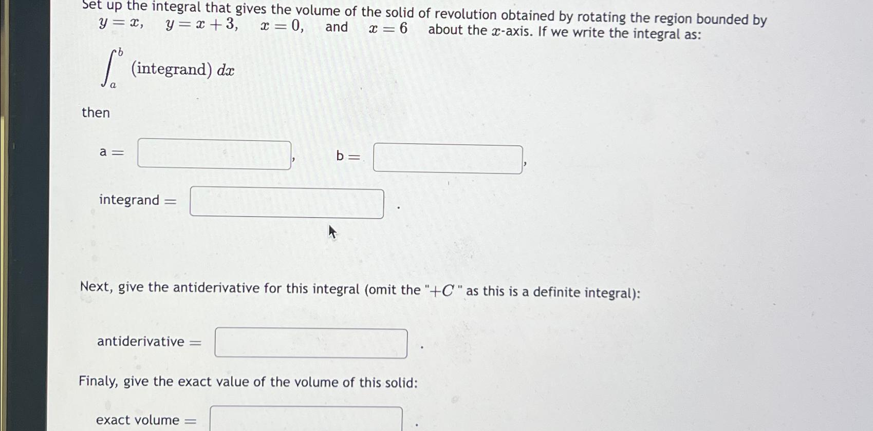 Solved Set up the integral that gives the volume of the | Chegg.com