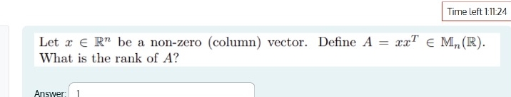 Solved Time left 1:11:24Let xinRn ﻿be a non-zero (column) | Chegg.com