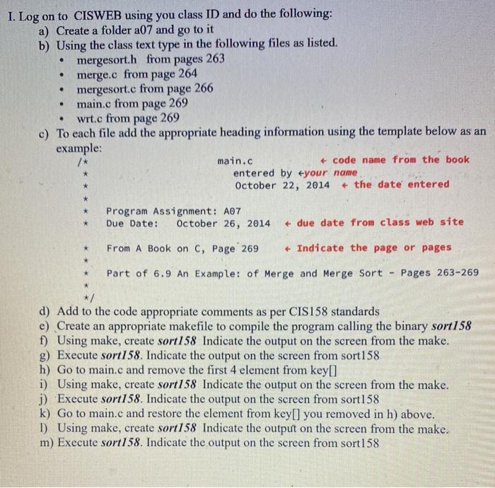 I. Log on to CISWEB using you class ID and do | Chegg.com