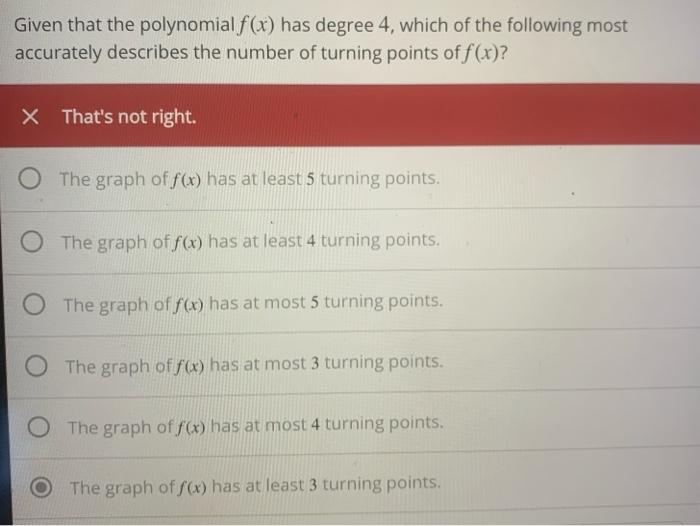 Solved Given that the polynomial f(x) has degree 4, which of | Chegg.com