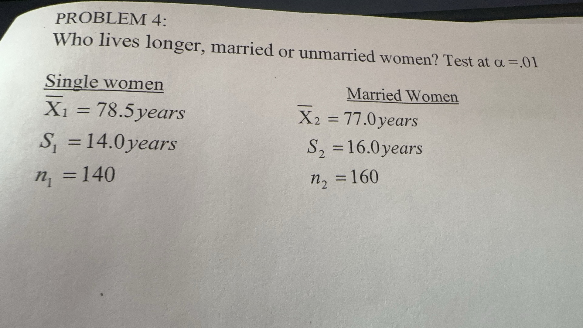 Solved PROBLEM 4:Who lives longer, married or ﻿unmarried | Chegg.com