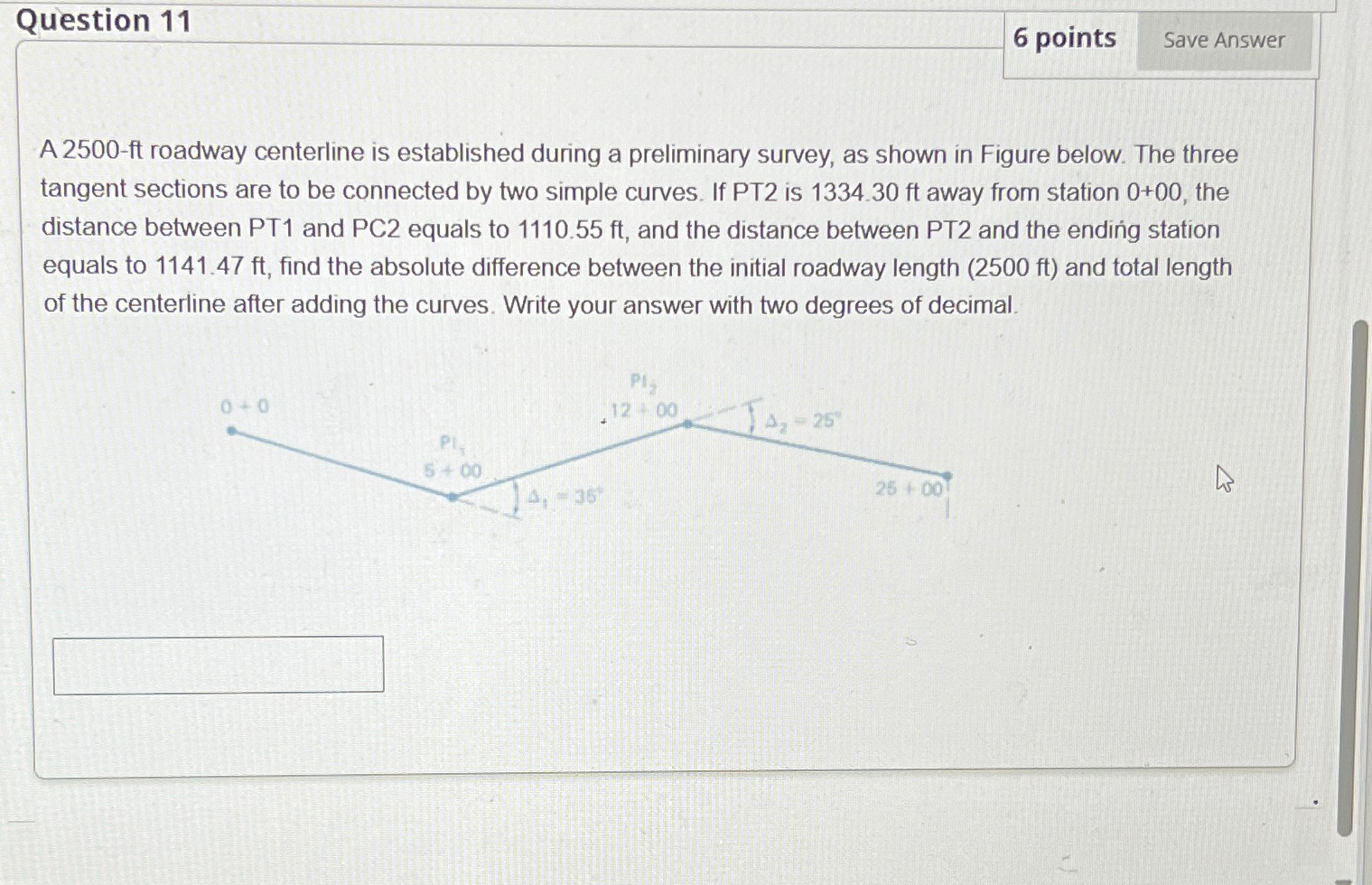 Solved Question 116 ﻿pointsA 2500-ft roadway centerline is | Chegg.com