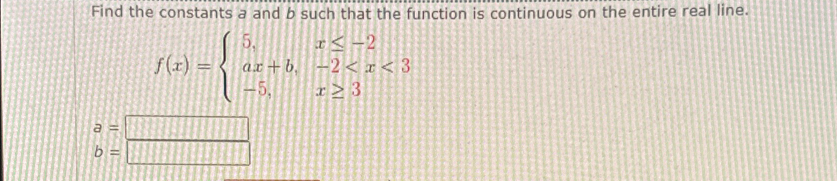 Solved Find the constants a and b ﻿such that the function is | Chegg.com