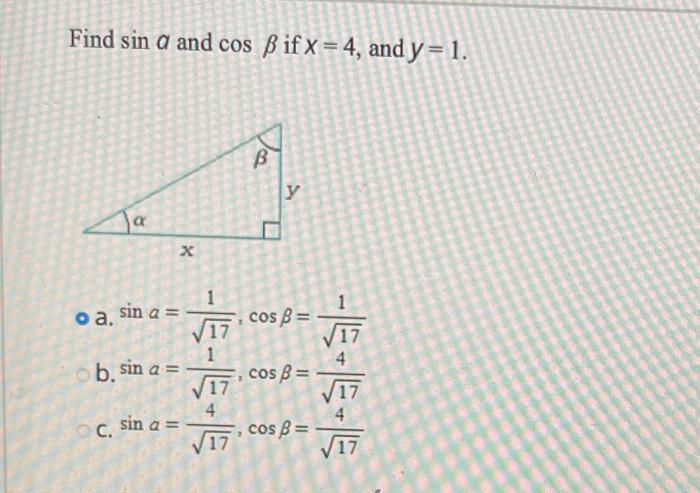 Solved Find sin a and cos B if x = 4, and y= 1. В у х 1 1 | Chegg.com