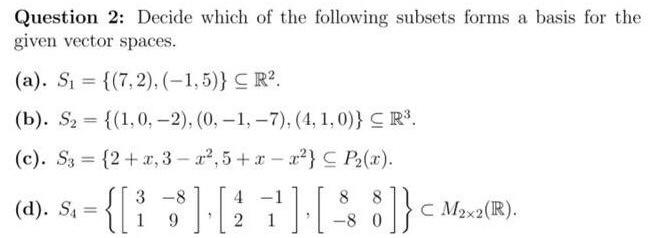 Solved Question 2: Decide which of the following subsets | Chegg.com