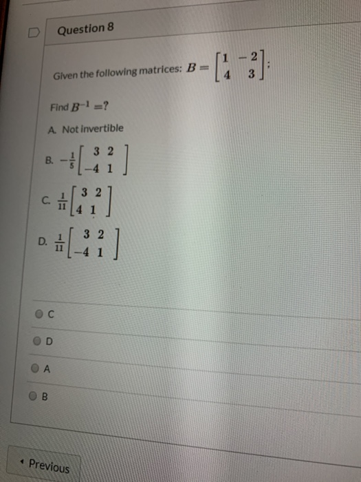 Solved Question 8 Given the following matrices: B = 3 Find | Chegg.com