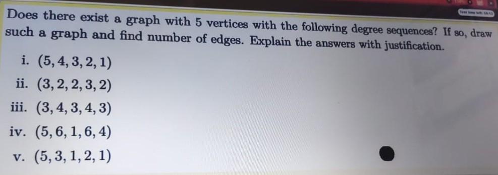 Solved Does there exist a graph with 5 vertices with the | Chegg.com