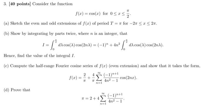 Solved 3. [40 points] Consider the function f(x)=cos(x) for | Chegg.com