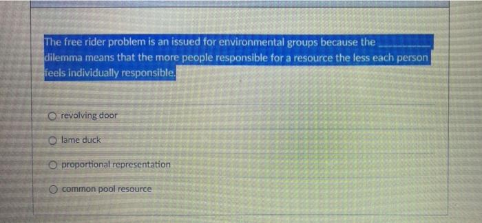 Solved the free rider problem is an issued for environmental | Chegg.com