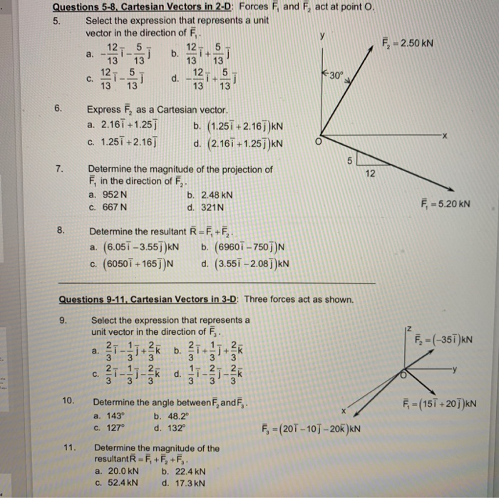Solved Questions 5-8, Cartesian Vectors in 2-D Forces F, and | Chegg.com