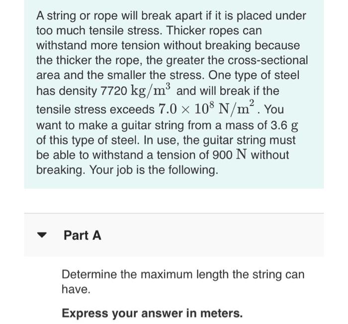 Solved A string or rope will break apart if it is placed | Chegg.com