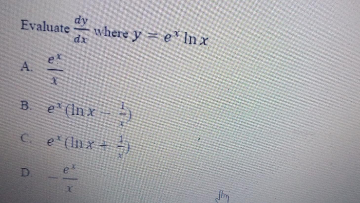 Solved dy Evaluate where y = e* In x el A. B. e*(lnx - 5 e* | Chegg.com