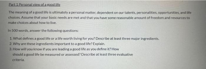 Solved Rart 1 Rersonal view of a good life The meaning of a | Chegg.com