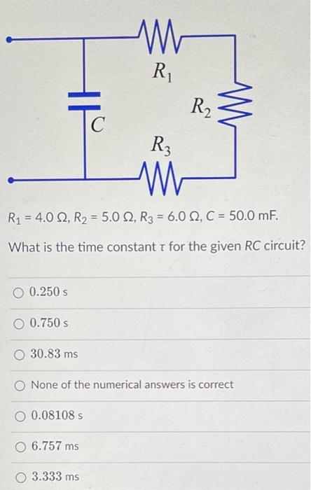 Solved What is the time constant t for the given RC Circuit? | Chegg.com