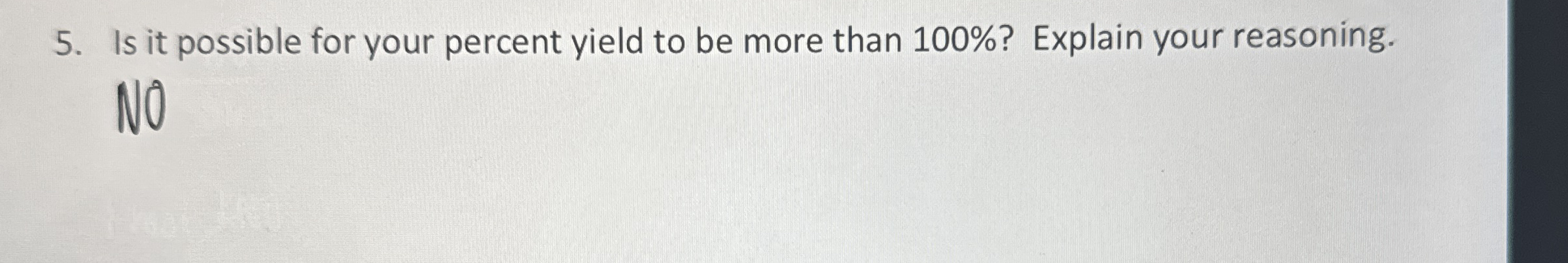 Solved Is it possible for your percent yield to be more than | Chegg.com