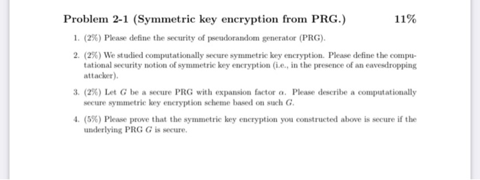 Solved 1.(2%) Please define the security of pseudorandom | Chegg.com
