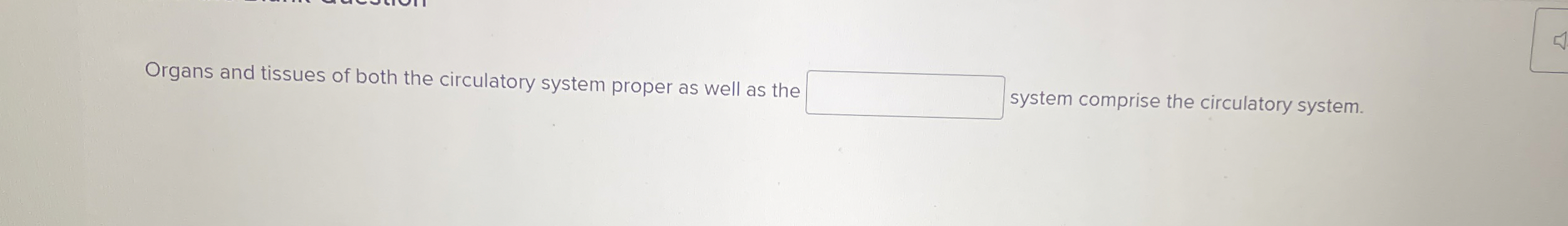 Solved Organs and tissues of both the circulatory system | Chegg.com