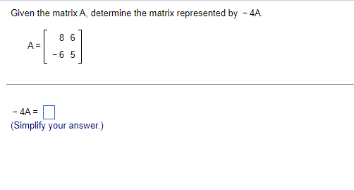 Solved Given the matrix A, ﻿determine the matrix represented | Chegg.com