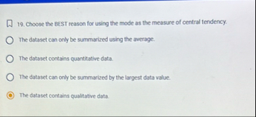 Solved Choose the BEST reason for using the mode as the | Chegg.com