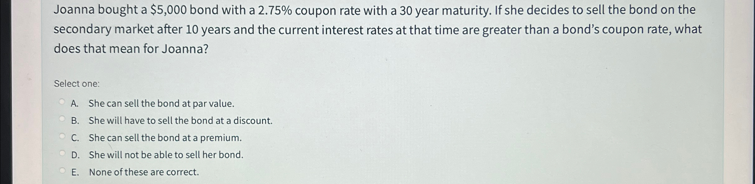 Solved Joanna bought a $5,000 ﻿bond with a 2.75% ﻿coupon | Chegg.com