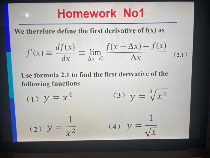 Solved We therefore define the first derivative of f(x) as | Chegg.com