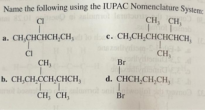 Solved Name the following using the IUPAC Nomenclature | Chegg.com