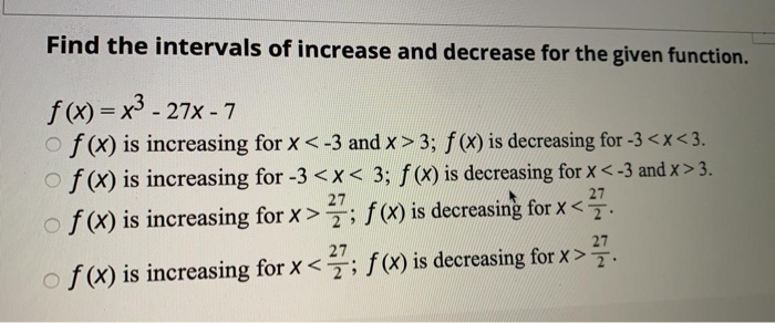 Solved Find the intervals of increase and decrease for the | Chegg.com