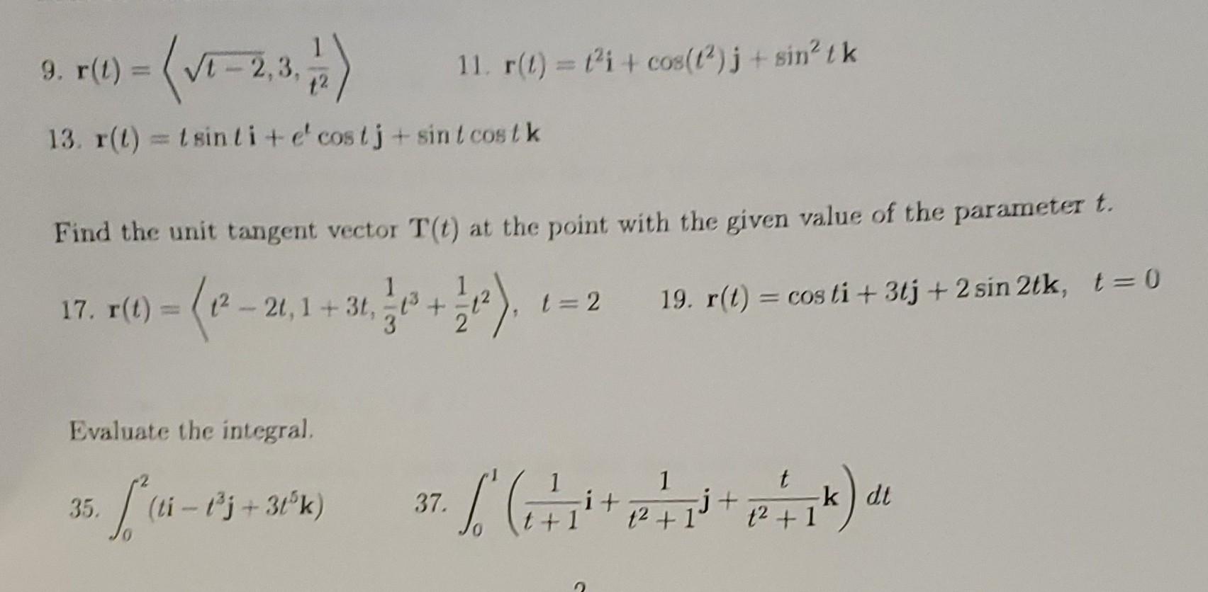 9. r(t)= t−2,3,t21 11. r(t)=t2i+cos(t2)j+sin2tk 13. | Chegg.com