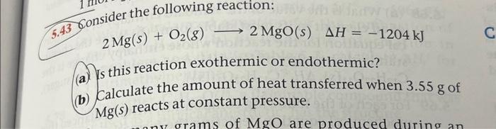 Solved 2Mg(s)+O2(g) 2MgO(s)ΔH=−1204 kJ (a) Is this reaction | Chegg.com