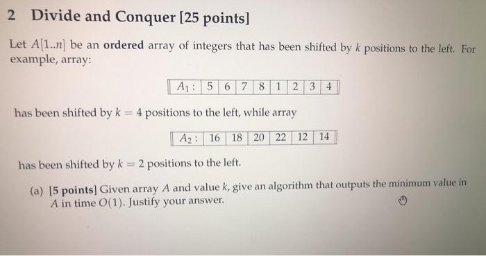 Solved 2 Divide and Conquer [25 points] Let A[1..n] be an | Chegg.com