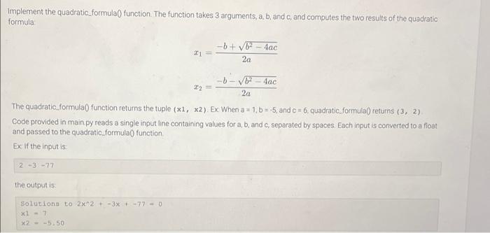 Solved Implement the quadratic_formula() function. The | Chegg.com
