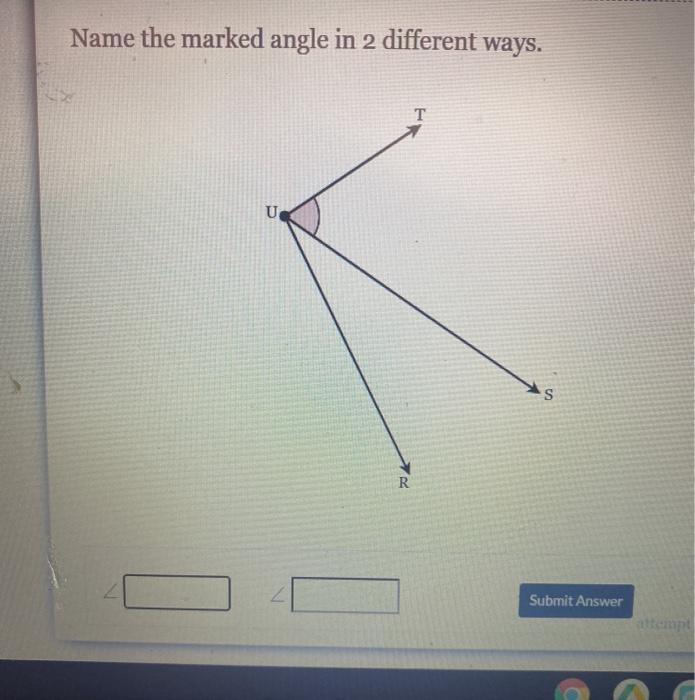 Solved Name the marked angle in 2 different ways. T U S R | Chegg.com