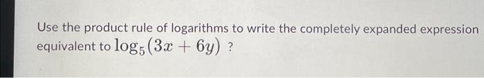 Solved Use the product rule of logarithms to write the | Chegg.com