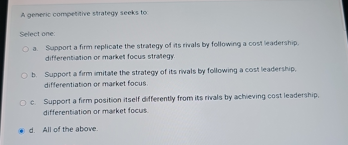 Solved A generic competitive strategy seeks to:Select one:a. | Chegg.com
