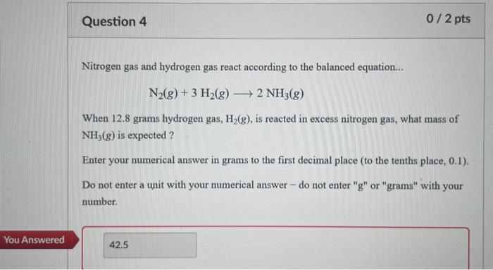 Solved You Answered Question 4 0/2 pts Nitrogen gas and | Chegg.com