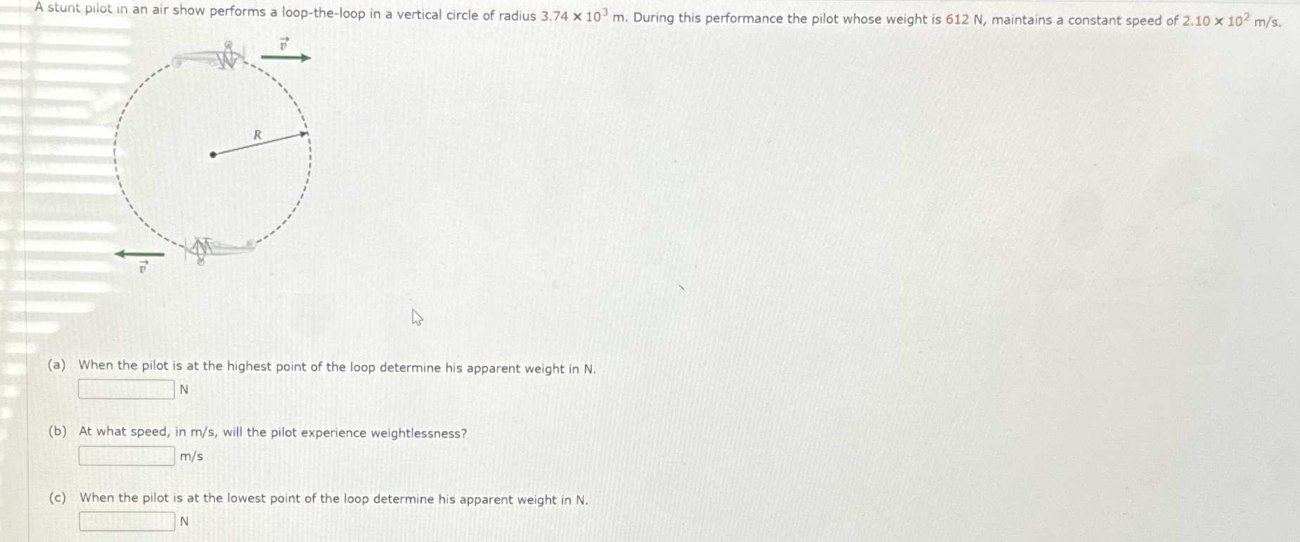 Solved A stunt pilot in an air show performs a loop-the-loop | Chegg.com