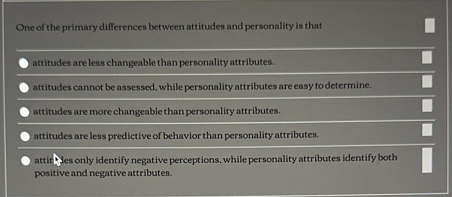 One of the primary differences between attitudes and | Chegg.com