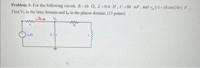 Solved Problem 3: For the following circuit, | Chegg.com