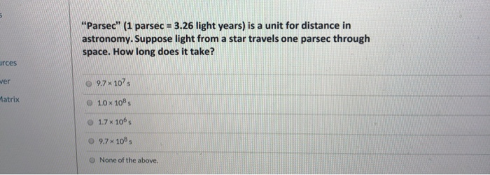 Solved "Parsec" (1 parsec = 3.26 light years) is a unit for | Chegg.com